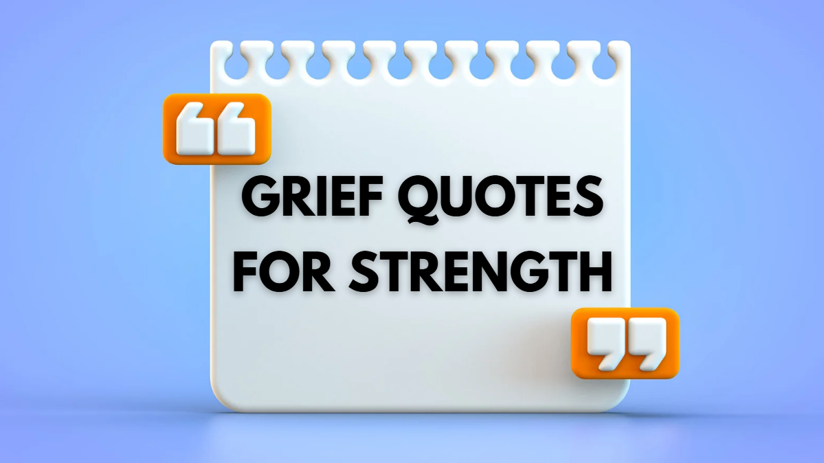 Grief Quotes Offering Strength, Hope, and Understanding in Difficult Times